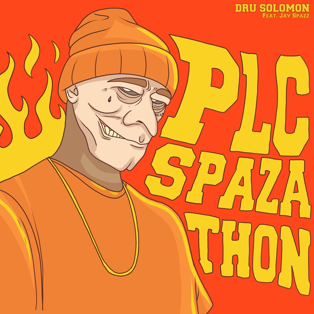 Dru Solomon - PLC SPAZATHON (Single) - Reviews - Album of The Year