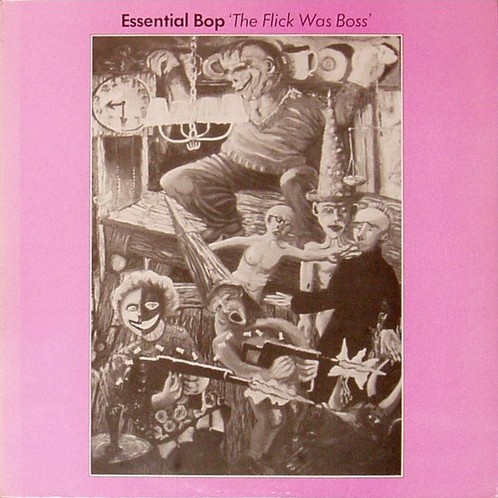 Essential Bop - The Flick Was Boss - Reviews - Album of The Year