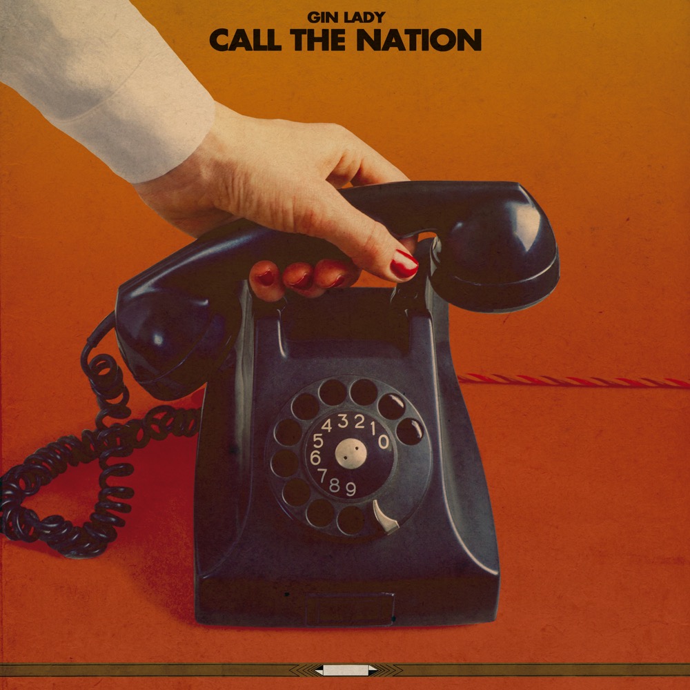 Gin Lady - Call The Nation - Reviews - Album of The Year