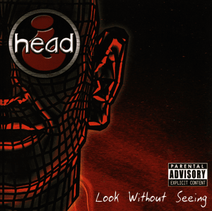 Head - Look Without Seeing - Reviews - Album of The Year