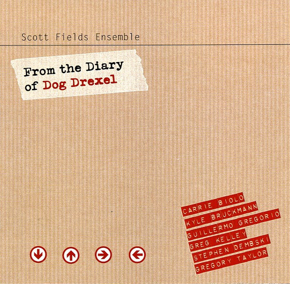 Scott Fields Ensemble - From the Diary of Dog Drexel - Reviews - Album ...