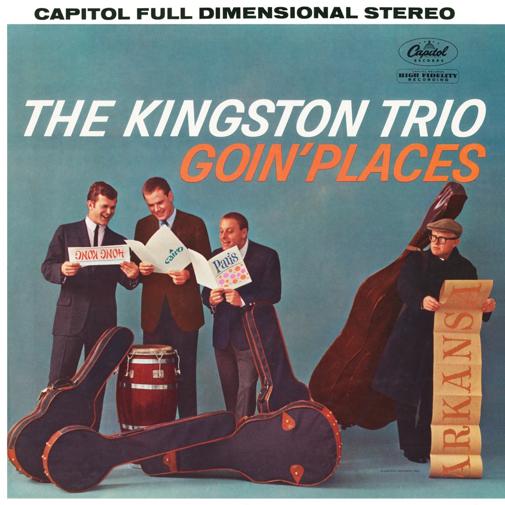 The Kingston Trio - Goin' Places - Reviews - Album of The Year