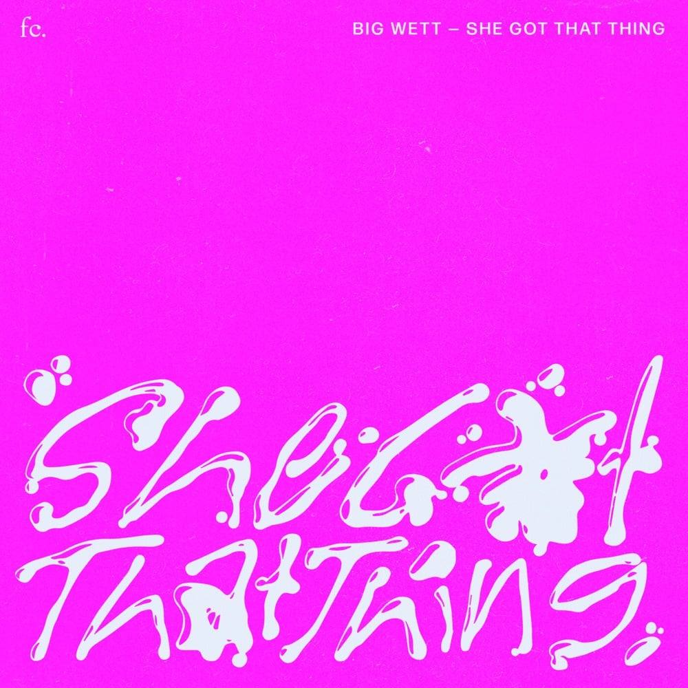 BIG WETT - SHE GOT THAT THING - Reviews - Album of The Year
