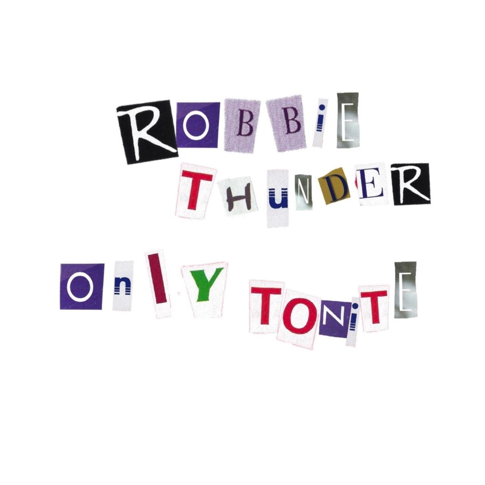 ROBBIE THUNDER - ONLY TONITE (Single) - Reviews - Album of The Year