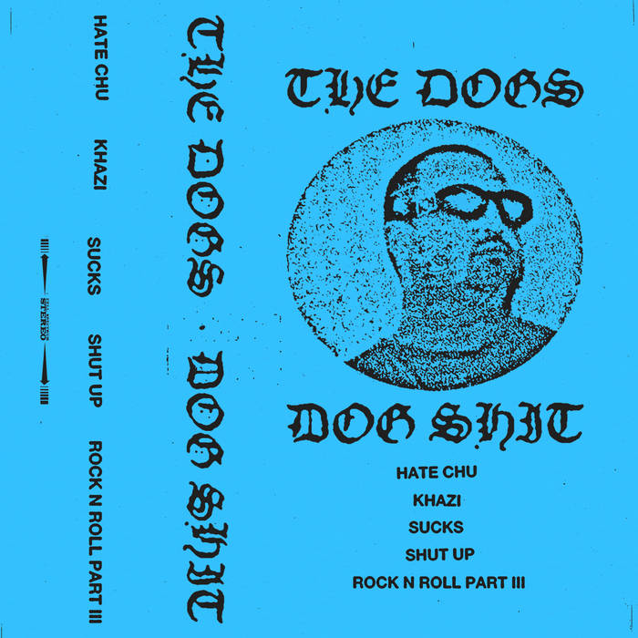 The Dogs - DOG SHIT - Reviews - Album of The Year