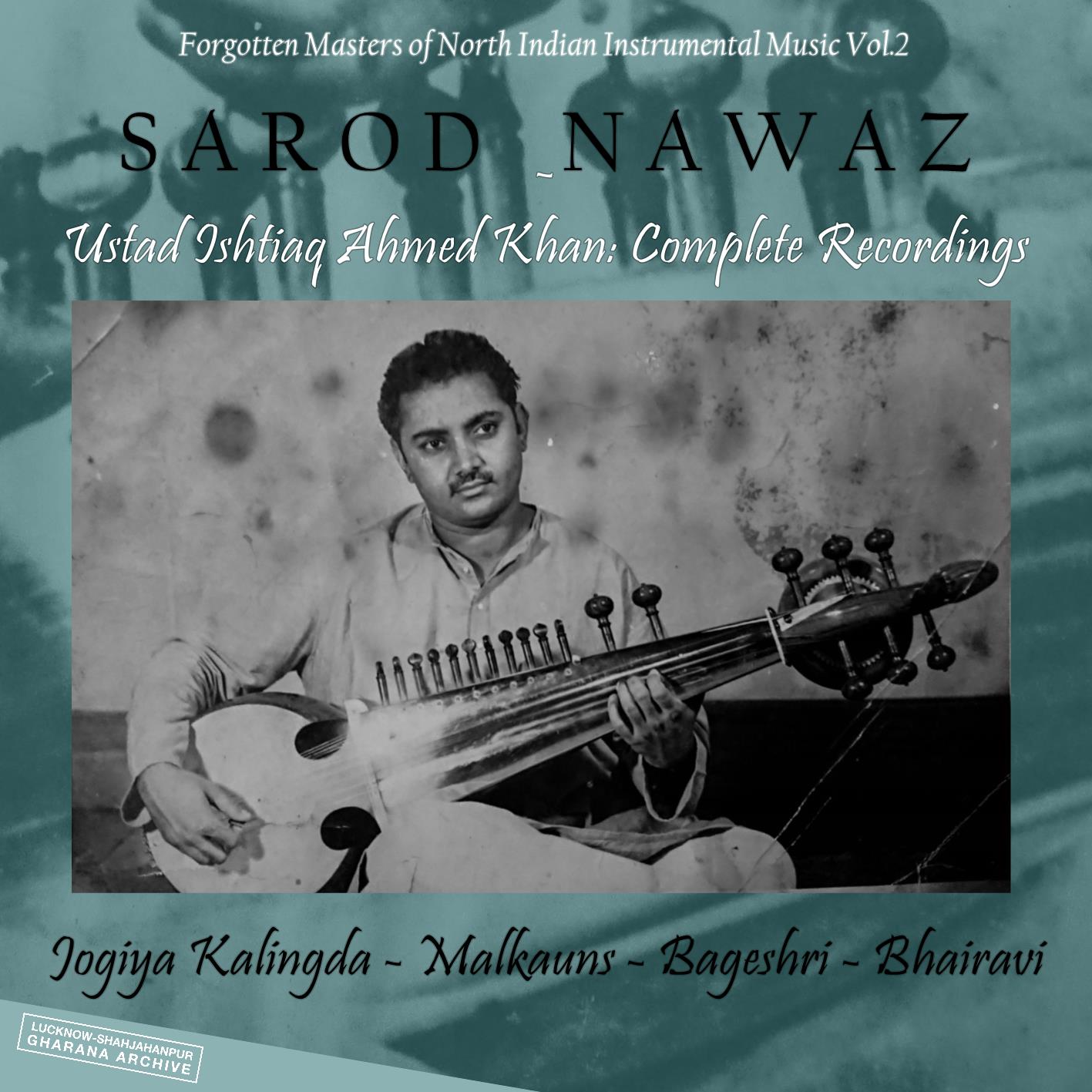 Ishtiaq Ahmed Khan - Sarod Nawaz - Ishtiaq Ahmed Khan: Complete ...