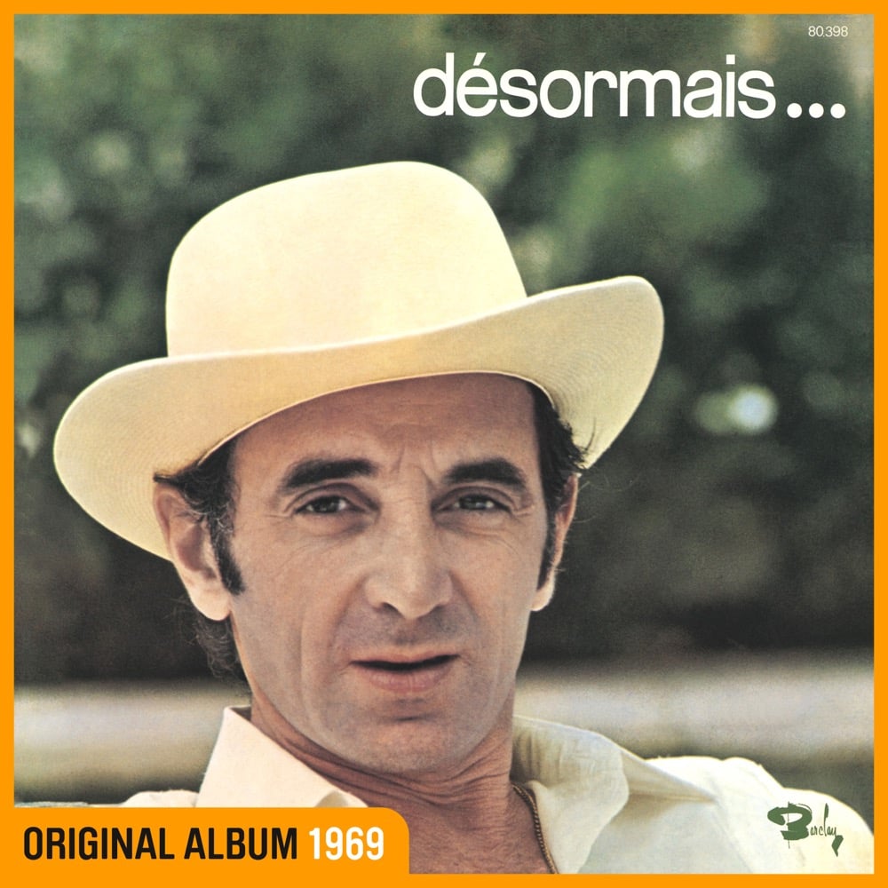 Charles Aznavour - Désormais - Reviews - Album of The Year