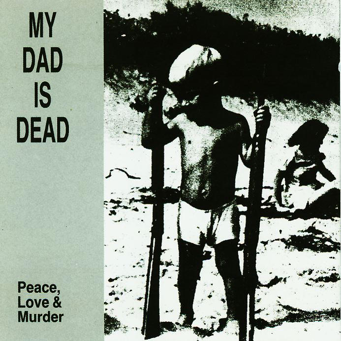 Albums Similar to Peace, Love & Murder by My Dad Is Dead