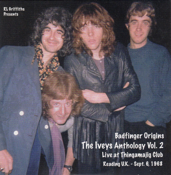The Iveys - Badfinger Origins: The Iveys Anthology, Vol. 2 Live at ...
