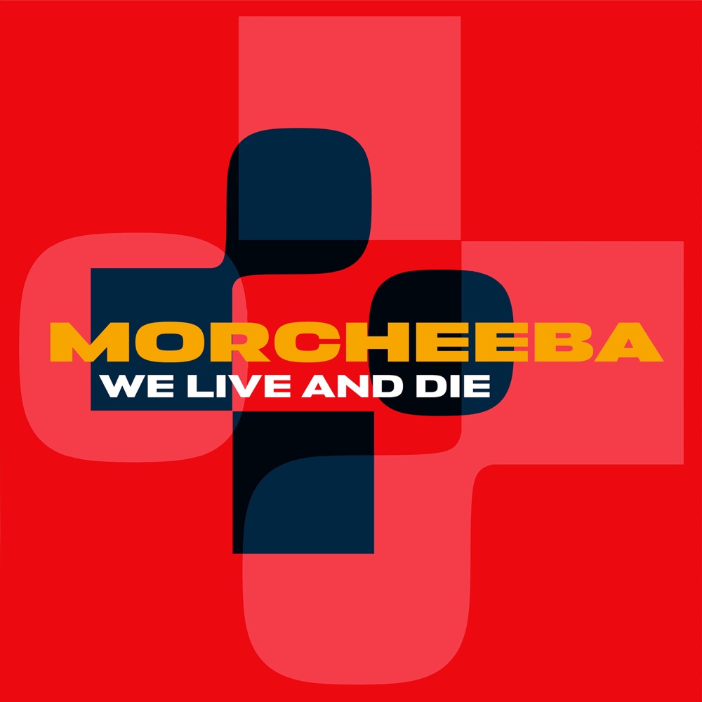Morcheeba - We Live And Die (Single) - Reviews - Album of The Year