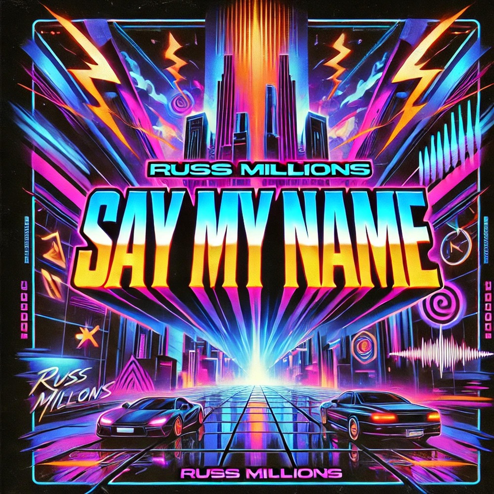Russ Millions - Say My Name (Single) - Reviews - Album of The Year