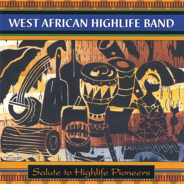 West African Highlife Band - Salute to Highlife Pioneers - Reviews ...