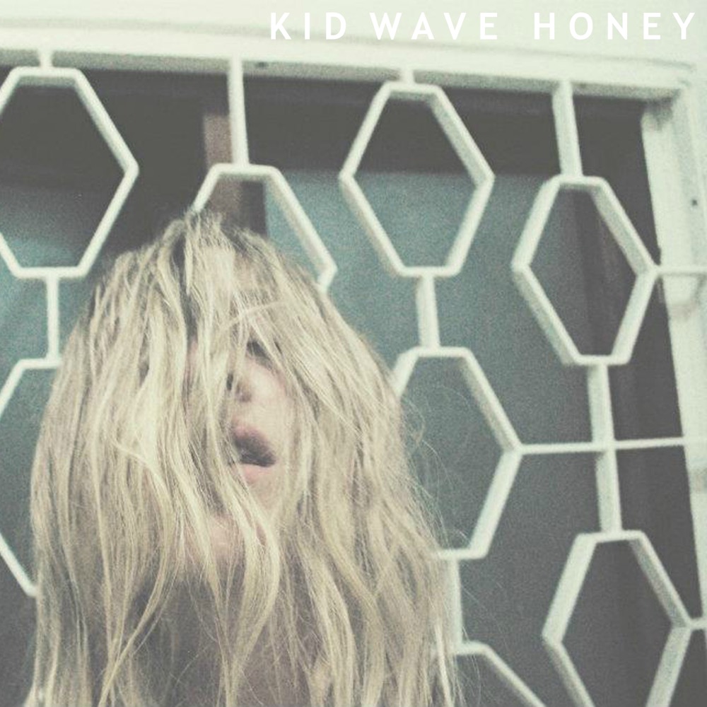 Kid Wave - Honey - Reviews - Album of The Year