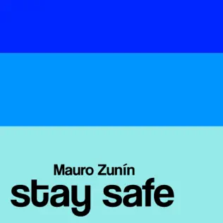 Mauro Zunin - Stay Safe - Reviews - Album of The Year