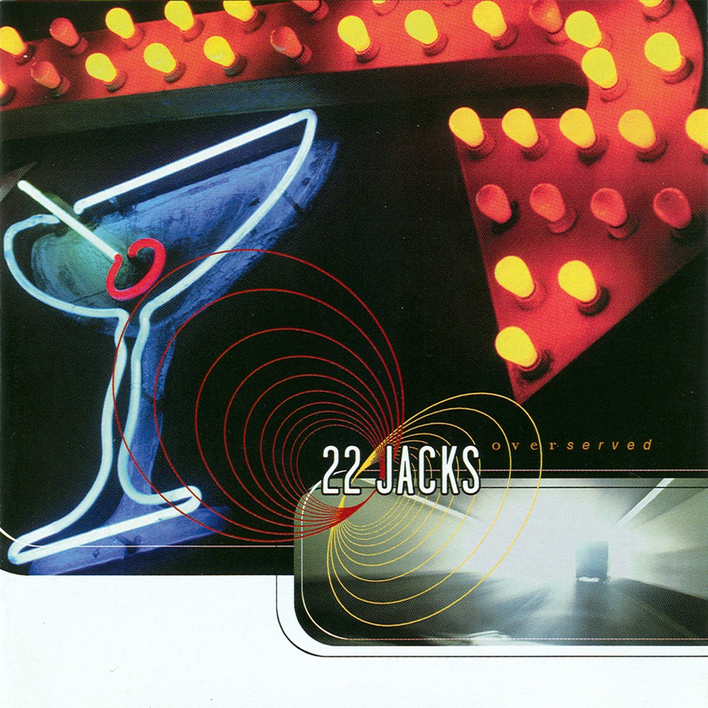 22 Jacks - Overserved - Reviews - Album of The Year