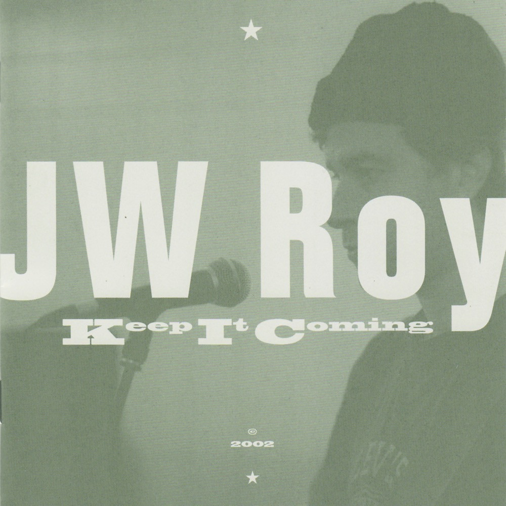 JW Roy - Keep It Coming - Reviews - Album of The Year