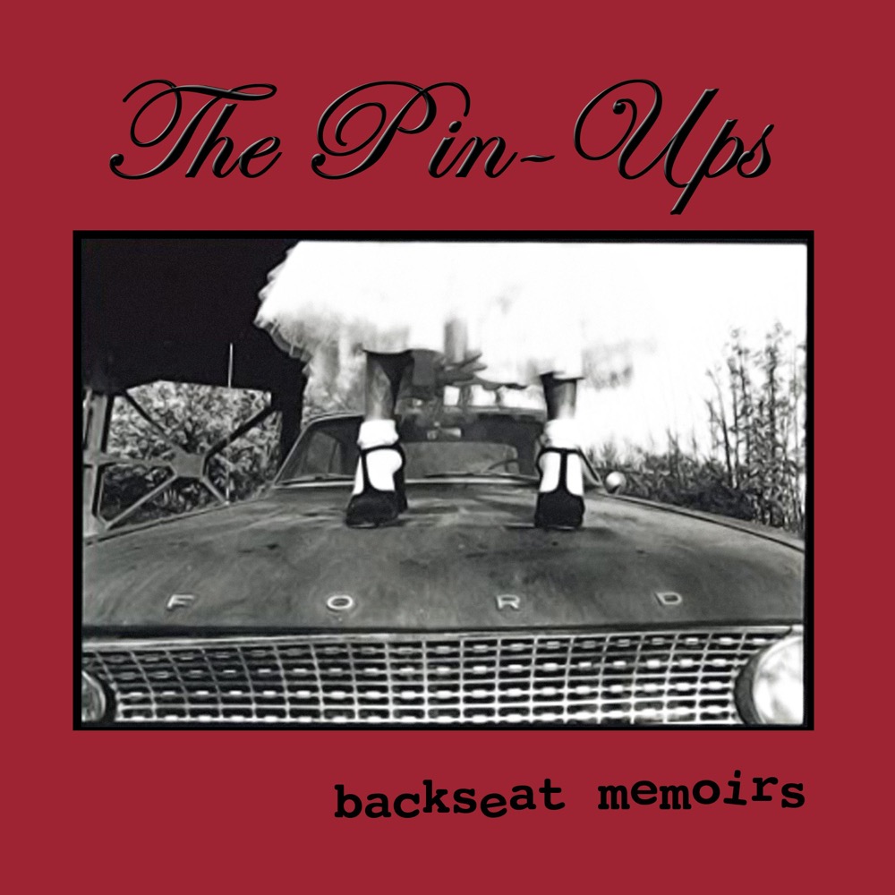 The Pin-Ups - Backseat Memoirs - Reviews - Album of The Year