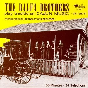 The Balfa Brothers - Play Traditional Cajun Music - Vol I & II ...