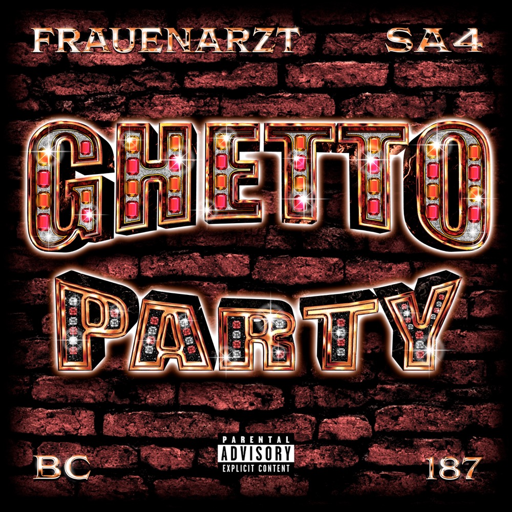 Frauenarzt & Sa4 - GHETTO PARTY (Single) - Reviews - Album of The Year