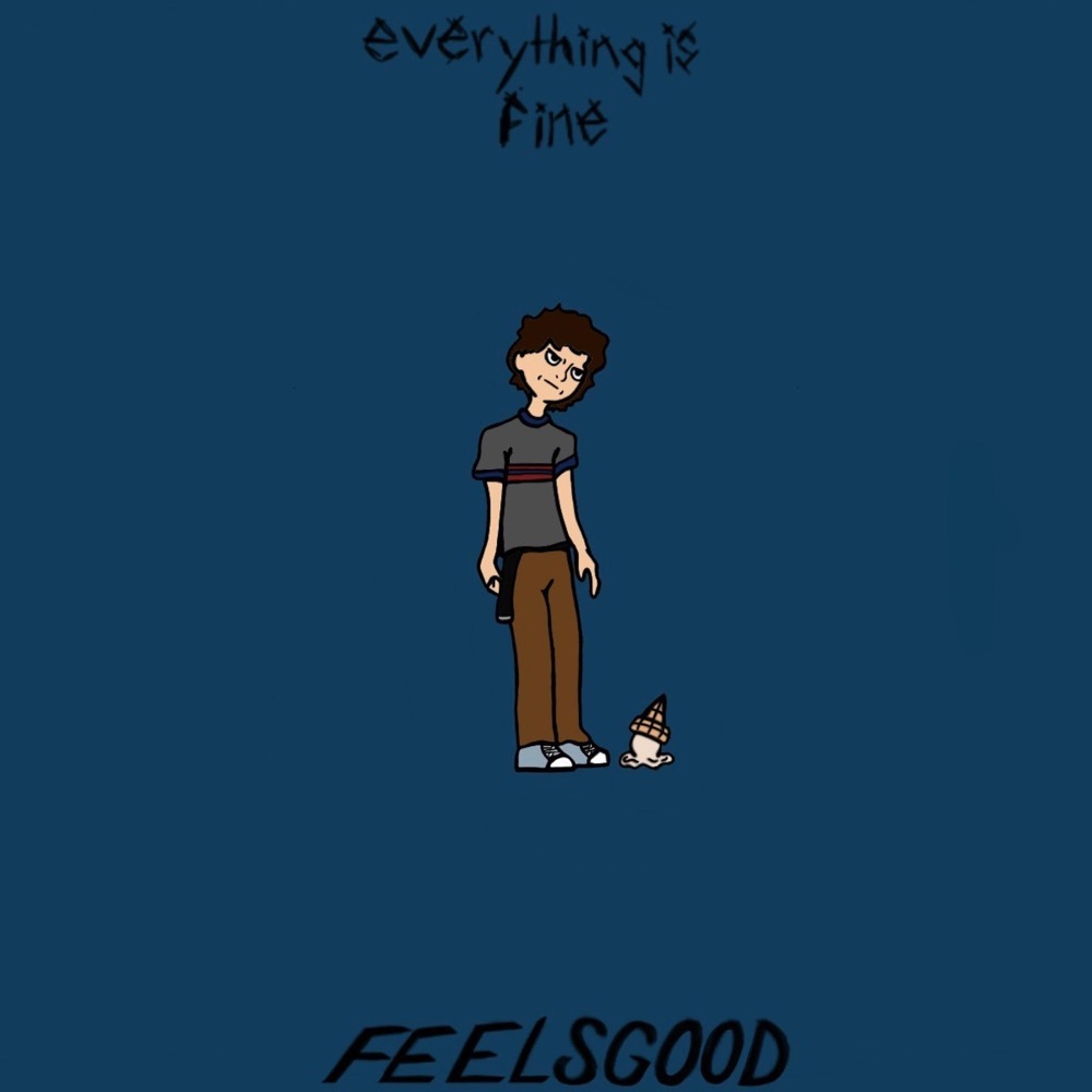 FEELSGOOD - Everything Is Fine - Reviews - Album of The Year