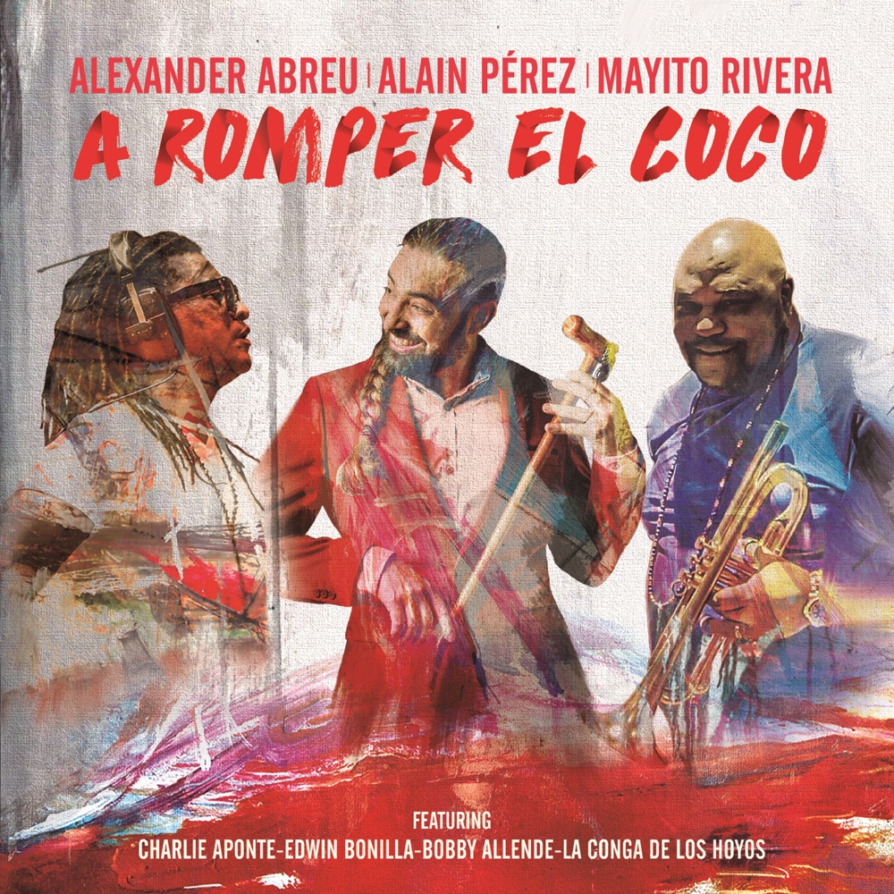 Alain Pérez - A Romper El Coco - Reviews - Album of The Year