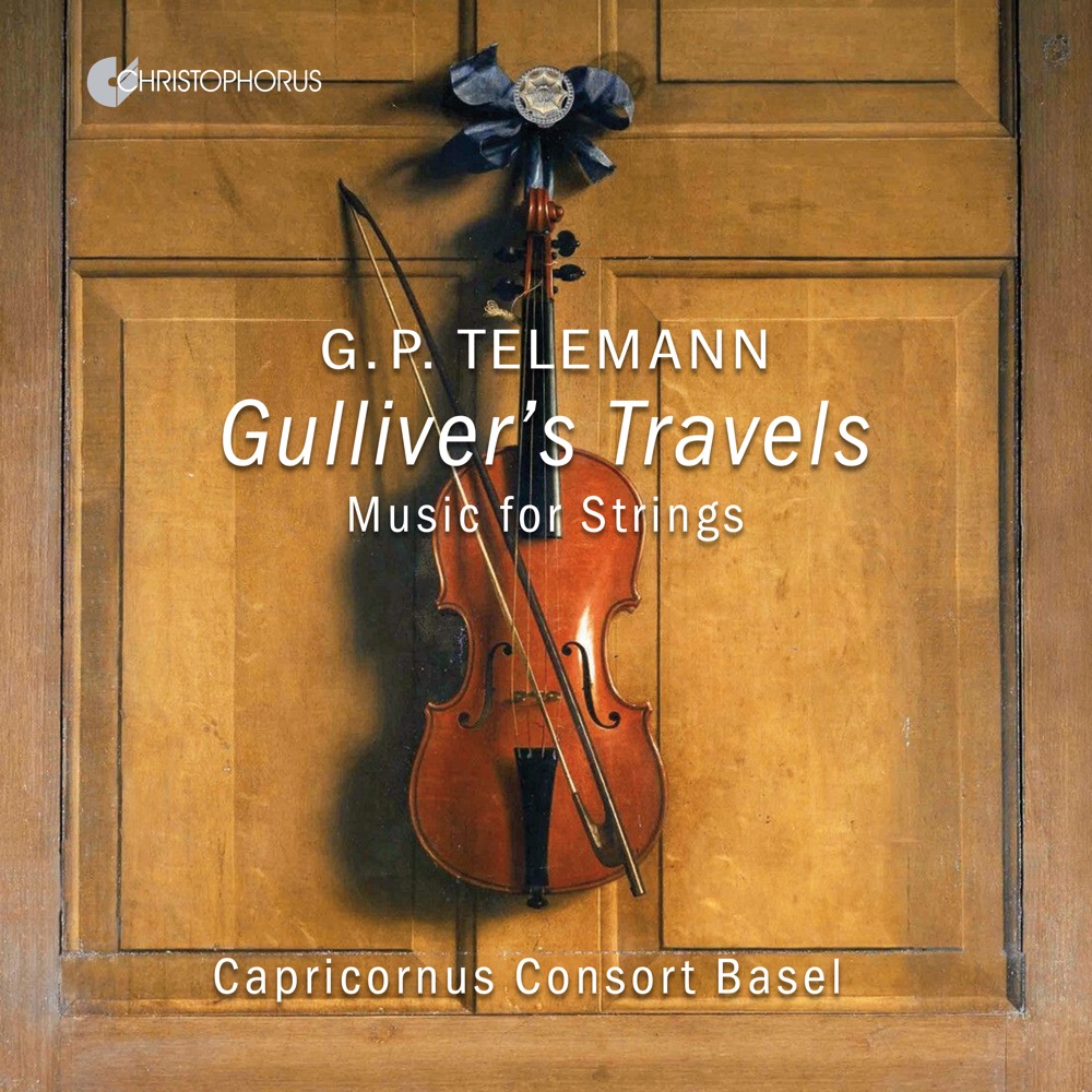 Capricornus Consort Basel - Gulliver's Travels - Reviews - Album of The ...