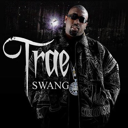 Trae Tha Truth - Swang (Single) - Reviews - Album of The Year