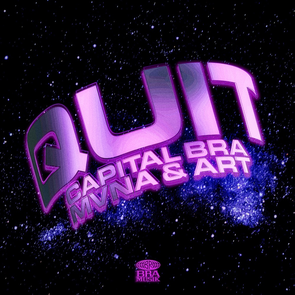 Capital Bra, MVNA & ART - Quit (Single) - Reviews - Album of The Year