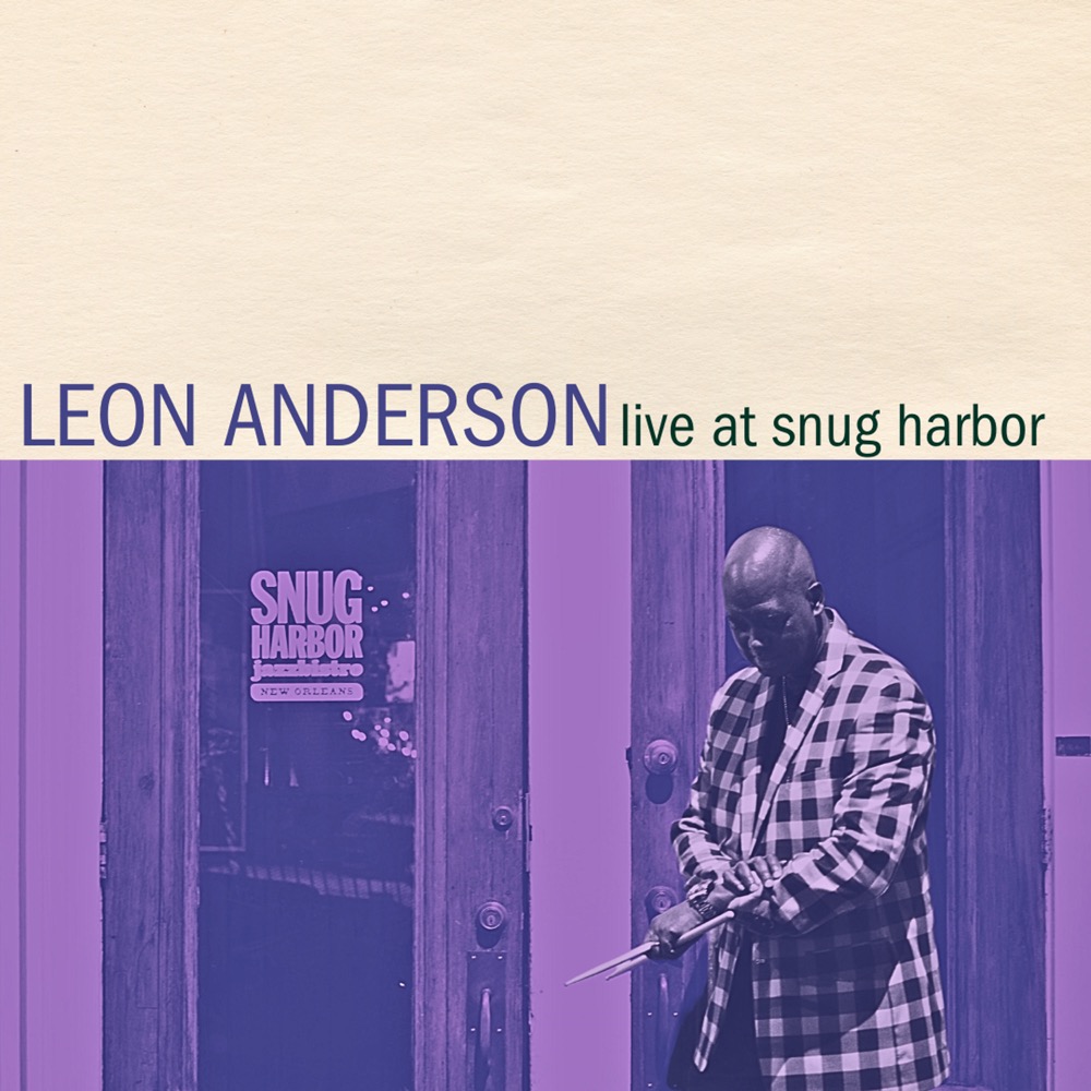 Leon Anderson - Live At Snug Harbor - Reviews - Album of The Year