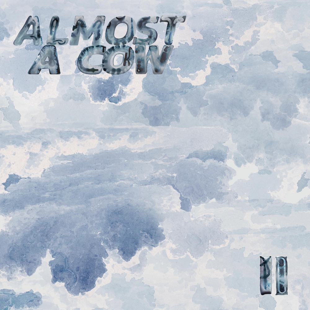 Almost A Cow - Almost a Cow II - Reviews - Album of The Year