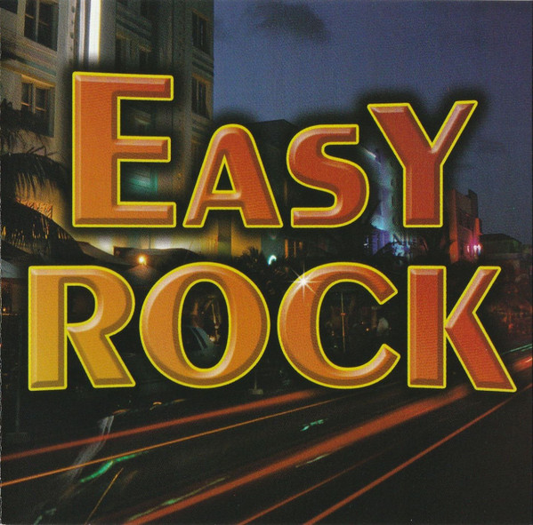 Various Artists - Easy Rock (Compilation) - Reviews - Album of The Year