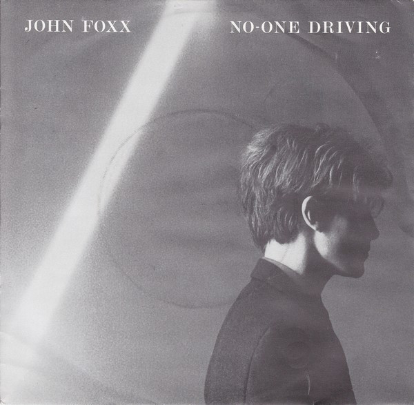 John Foxx - No-One Driving - Reviews - Album of The Year