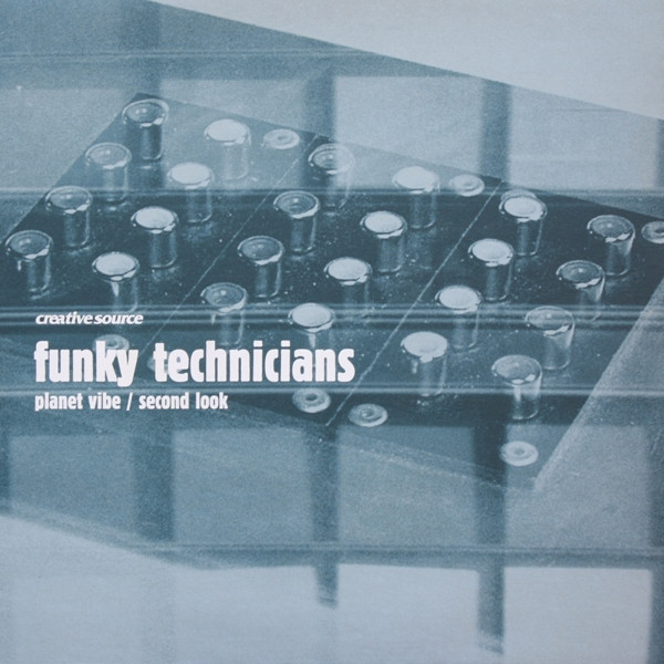 Funky Technicians - Planet Vibe / Second Look - Reviews - Album of The Year