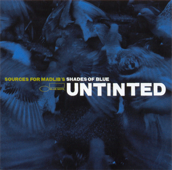 Various Artists - Untinted (Sources For Madlib's Shades Of Blue ...