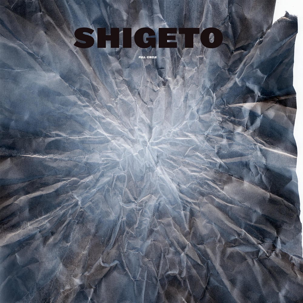 SHIGETO - Full Circle - Reviews - Album of The Year