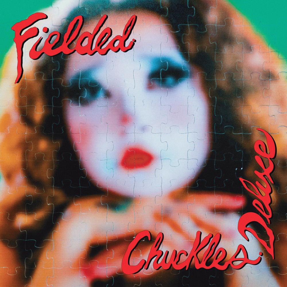 FIELDED - Chuckles Deluxe - Reviews - Album of The Year
