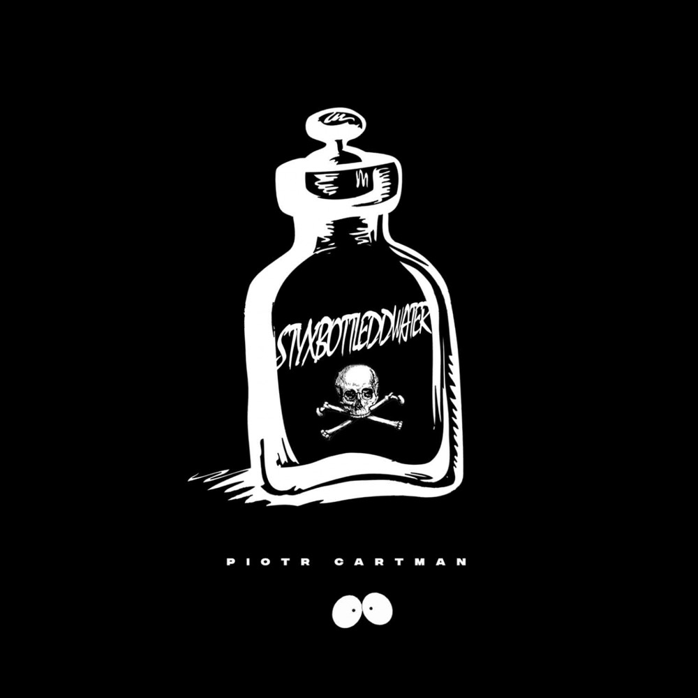 Piotr Cartman - Styxbottledwater (Single) - Reviews - Album of The Year