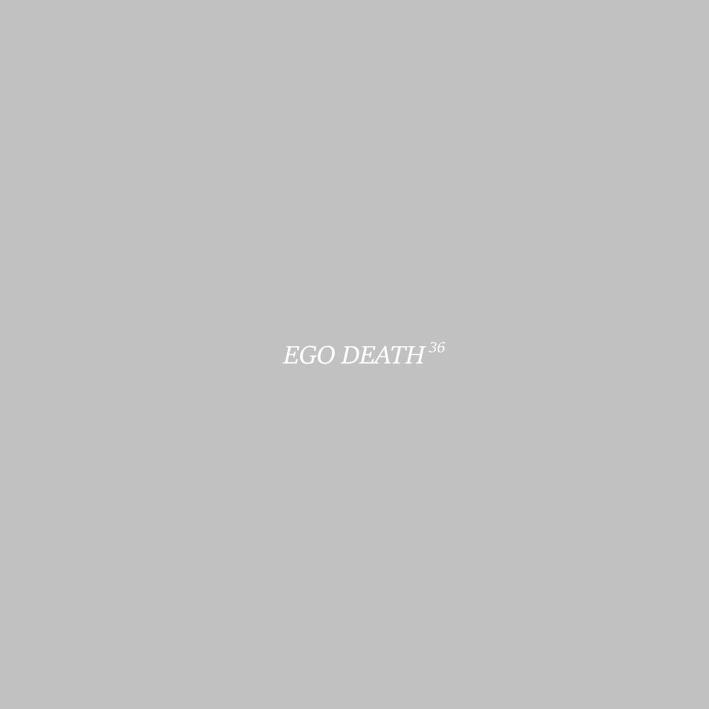 36 - Ego Death - Reviews - Album of The Year