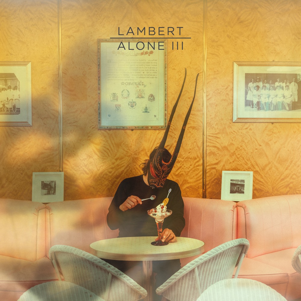Lambert - Alone III (EP) - Reviews - Album of The Year