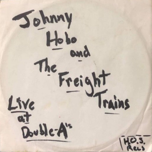 Johnny Hobo & The Freight Trains - Live at Double-A’s - Reviews - Album ...