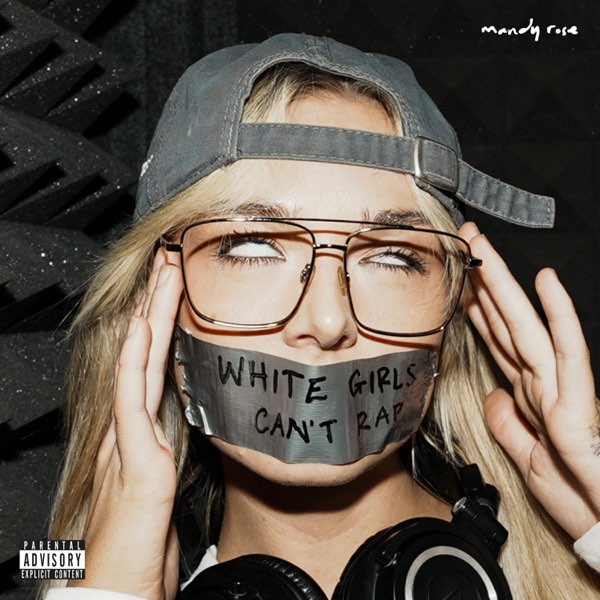 Mandy Rose - White Girls Can't Rap (EP) - Reviews - Album of The Year