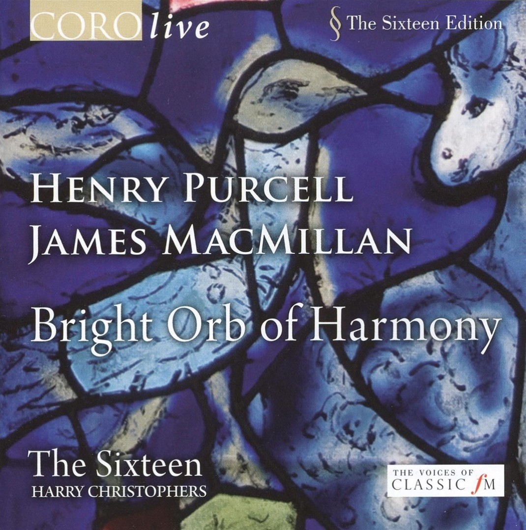 The Sixteen & Harry Christophers - Henry Purcell; James MacMillan ...