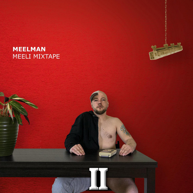 Meelman - Meeli Maxtape II (Mixtape) - Reviews - Album of The Year