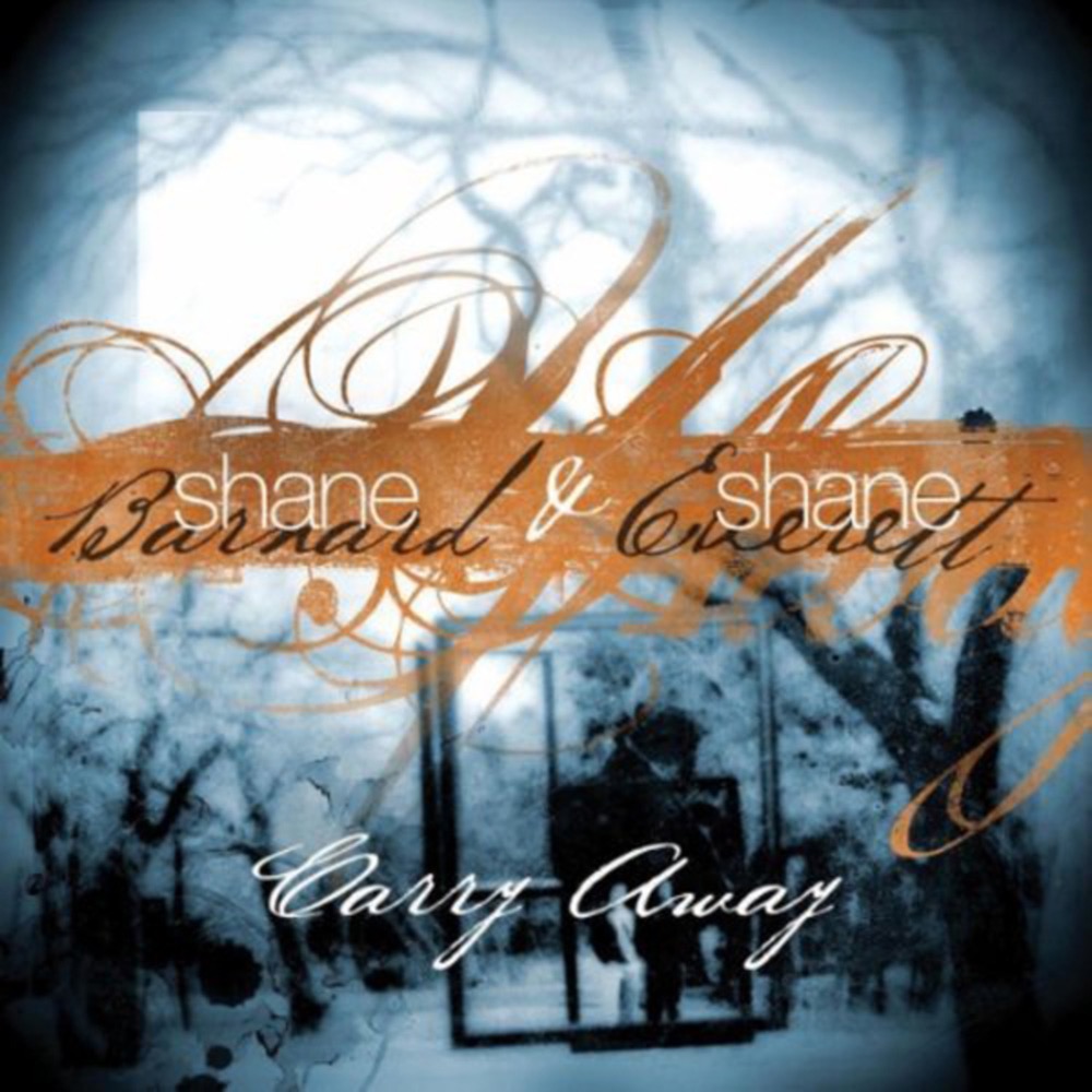 Shane & Shane - Carry Away - Reviews - Album of The Year
