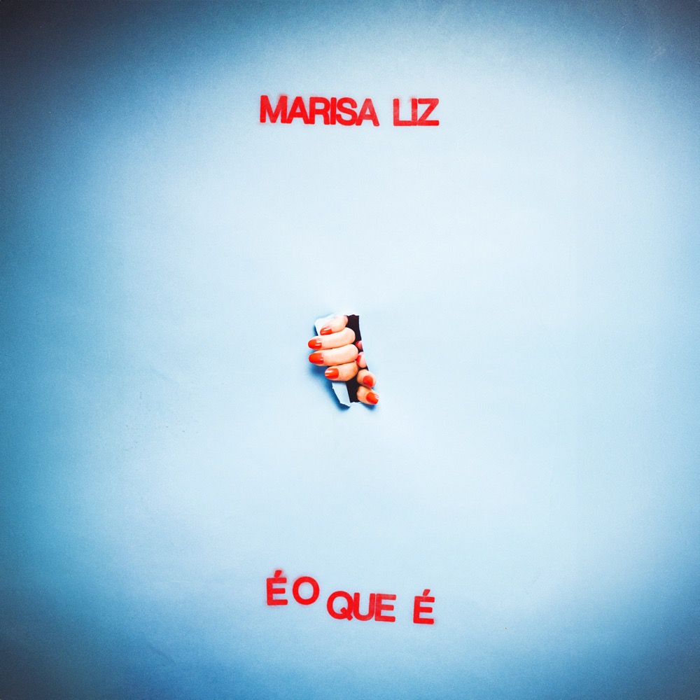 Marisa Liz - É O Que É (Single) - Reviews - Album of The Year