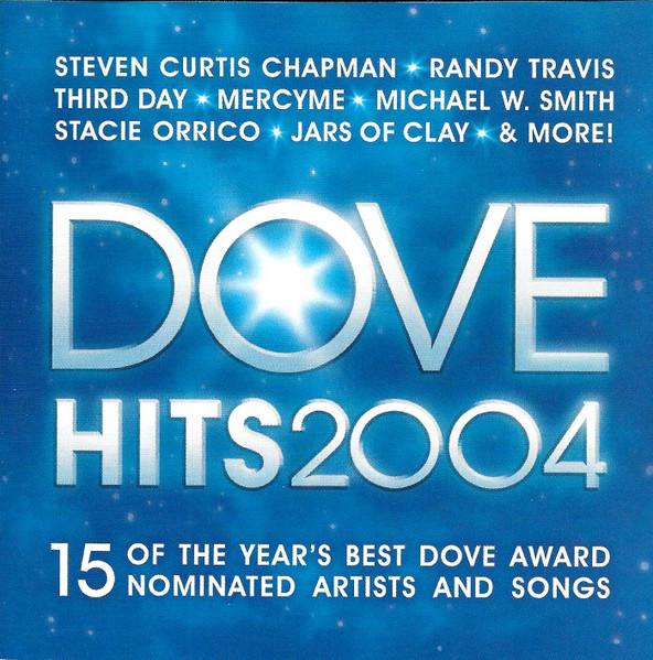 Various Artists - Dove Hits 2004 (Compilation) - Reviews - Album of The ...