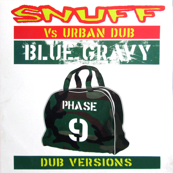 Snuff & Urban Dub - Snuff Vs. Urban Dub – Blue Gravy: Phase 9 Dub ...