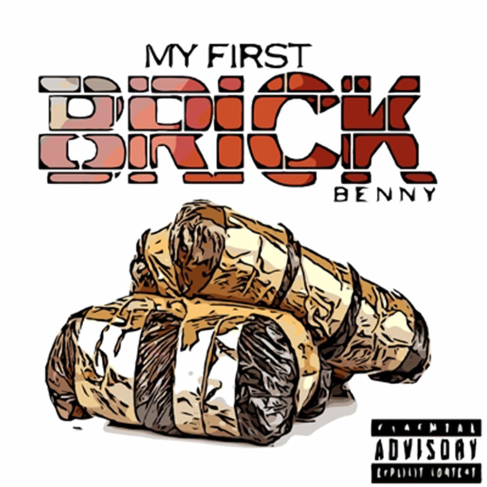 Benny - My First Brick (Mixtape) - Reviews - Album of The Year