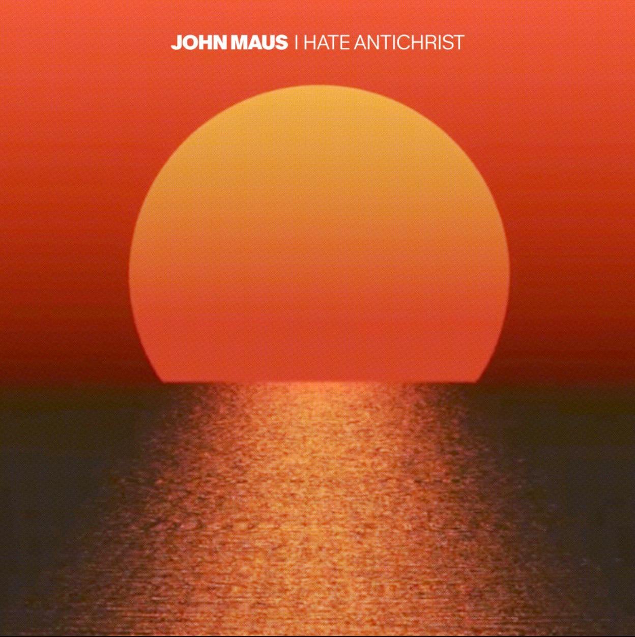John Maus - I Hate Antichrist (Single) - Reviews - Album of The Year