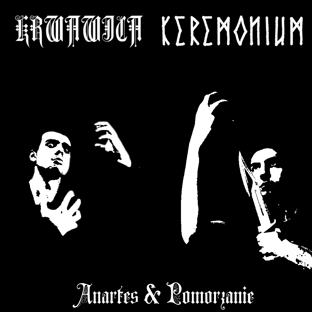 Krwawica & Keremonium - Anartes & Pomorzanie - Reviews - Album of The Year